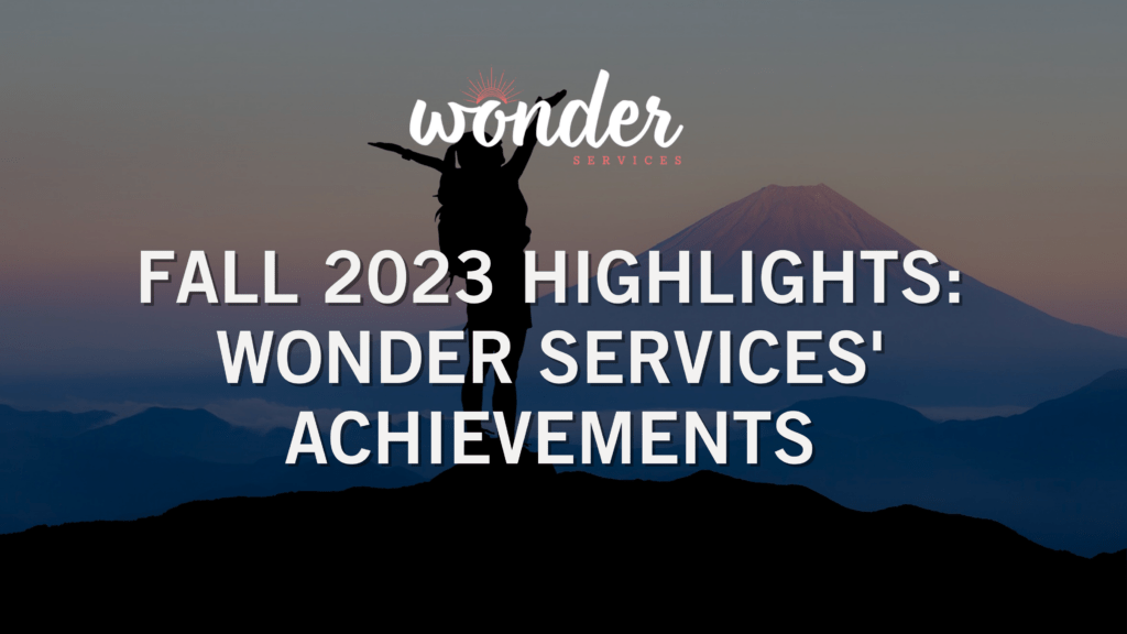 Wonder Services | Fall 2023 Highlights